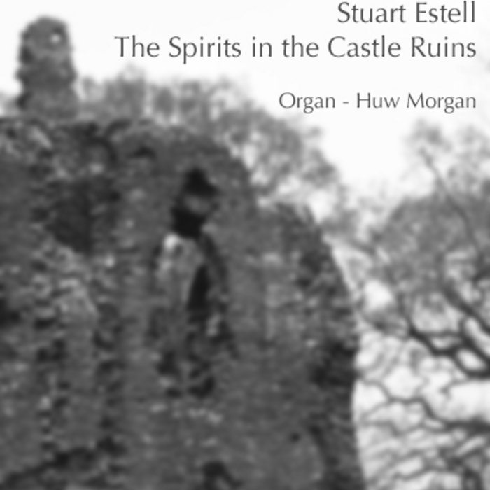 The Spirits in the Castle Ruins | Stuart Estell / Huw Morgan | Stuart ...