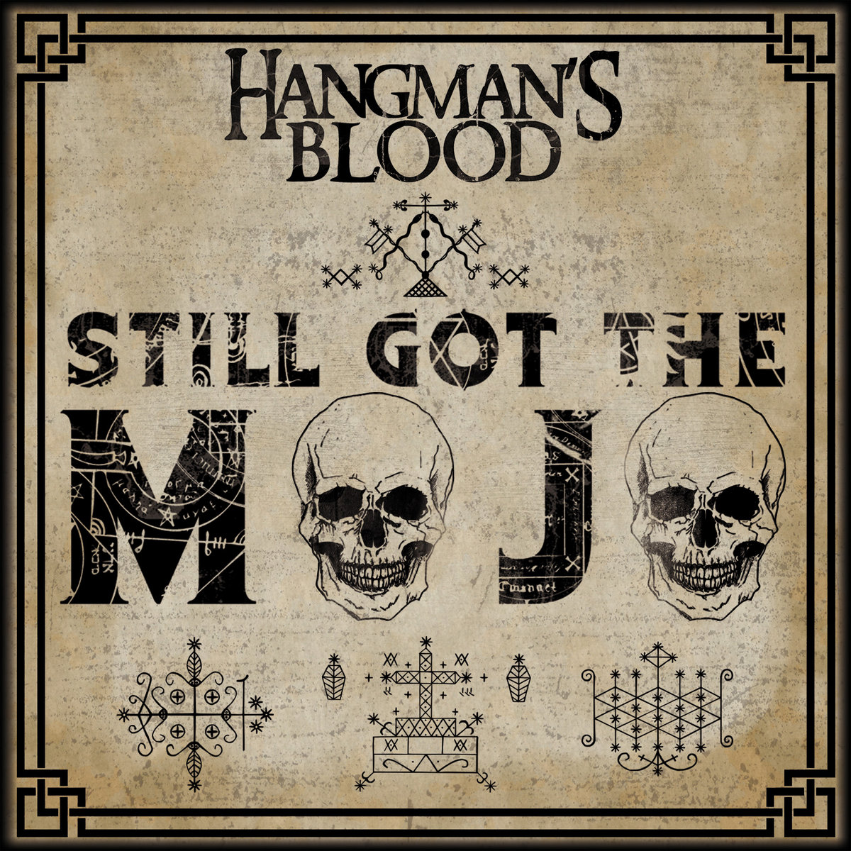 Still Got The Mojo | Hangman's Blood