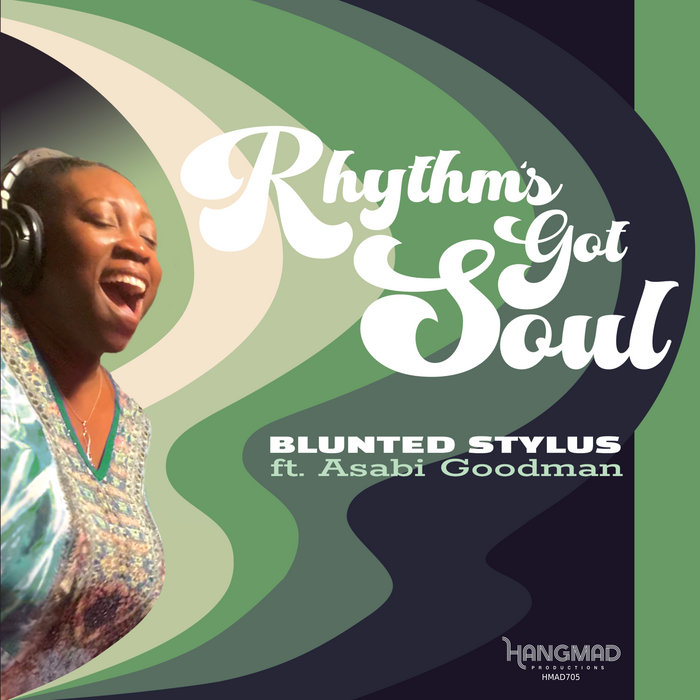 Rhythm's Got Soul - single | Blunted Stylus ft. Asabi Goodman | Blunted ...