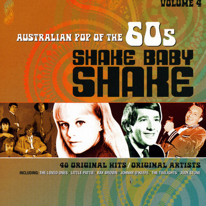 Shake Baby Shake (Australian Pop Of The 60s Vol 4) | Various Artists ...