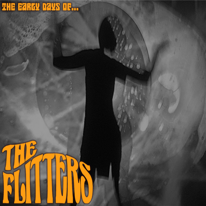 The Early Days Of | The Flitters