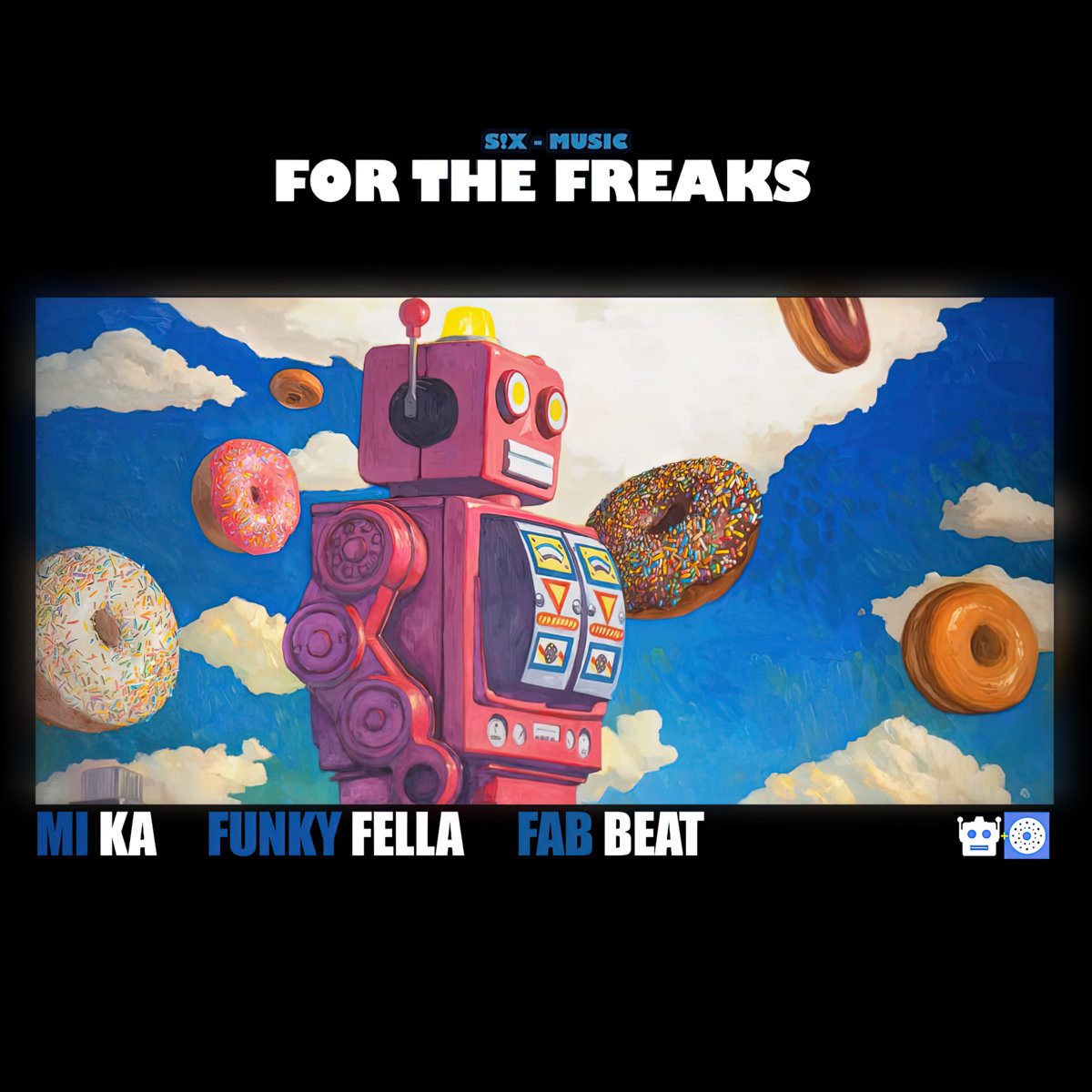 For The Freaks | Funky Fella & Mi Ka & Fab Beat | S!X - Music