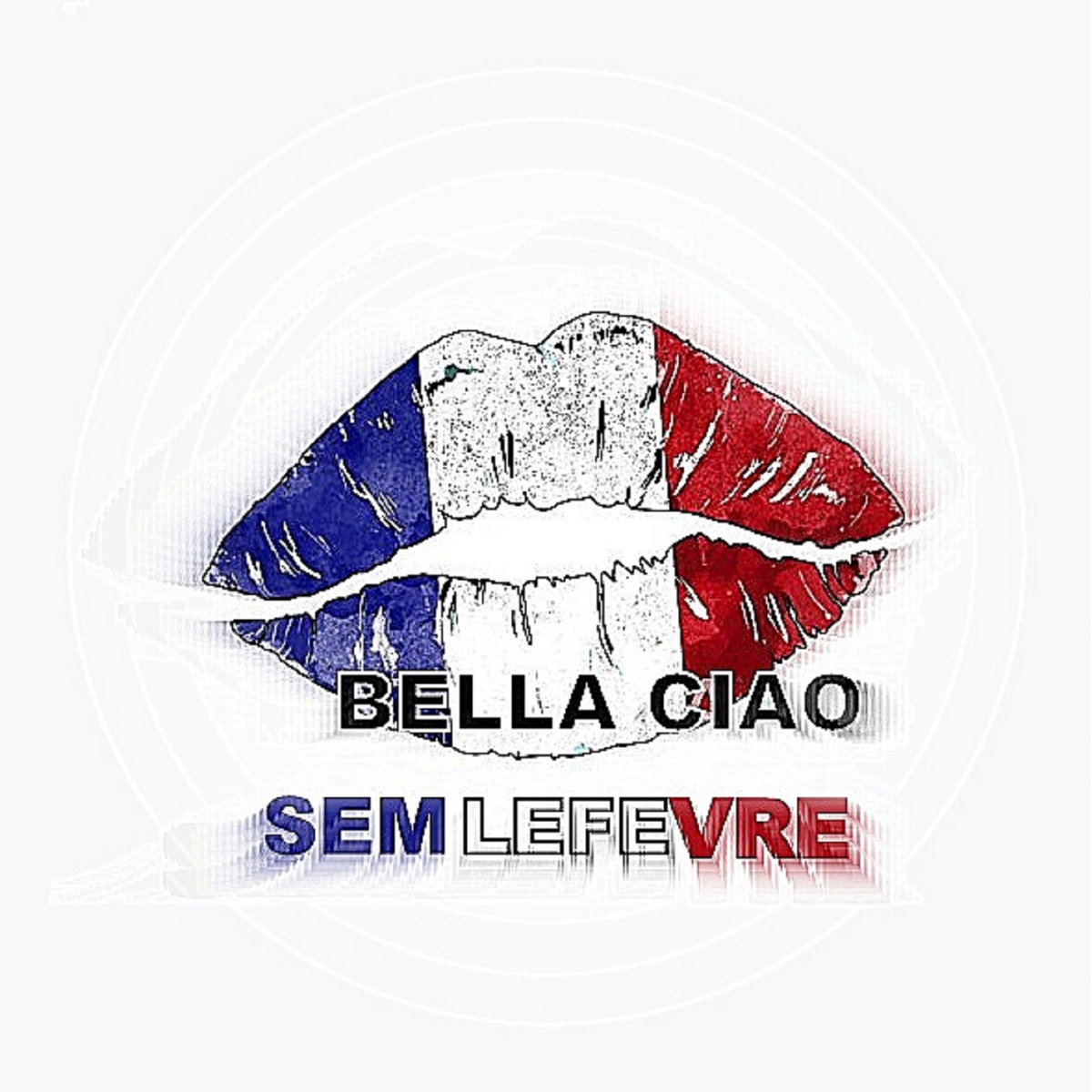 Bella Ciao - Single | Sem Lefèvre