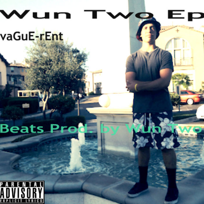 Wun Two EP | vaGuE-rEnt