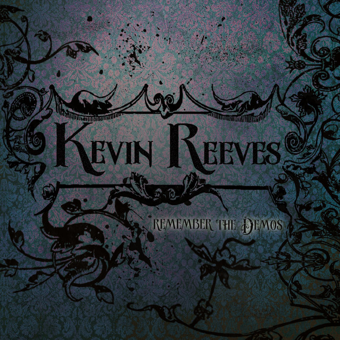 Remember the Demos | Kevin Reeves