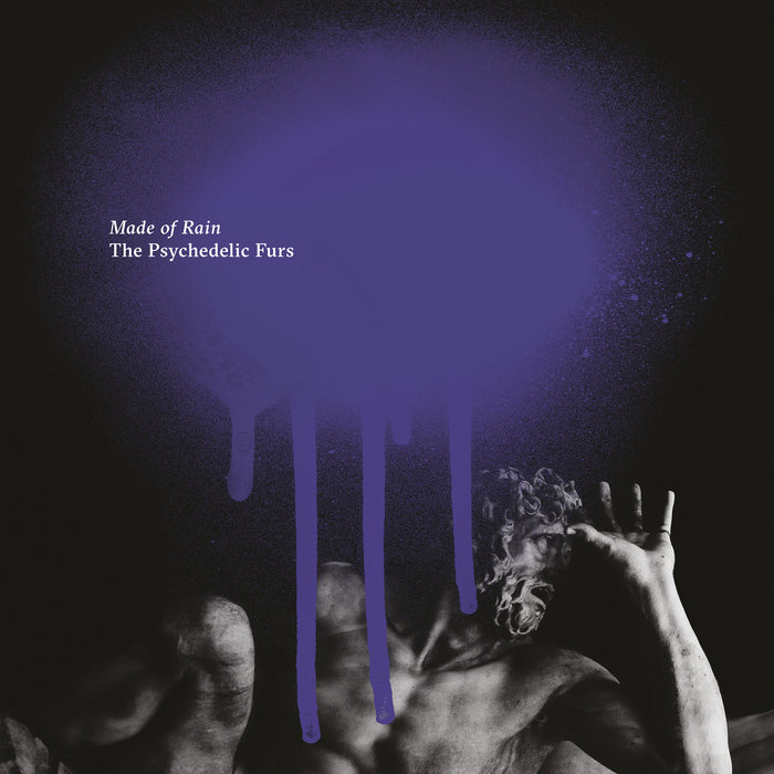 Made of Rain | The Psychedelic Furs