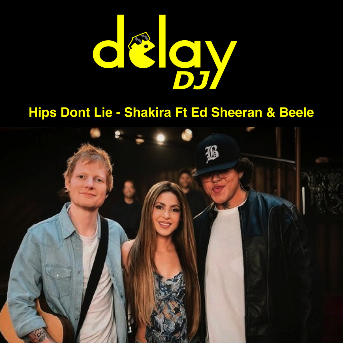 100 - HIPS DONT LIE - Shakira Ft Beele & Edsheeran [ Delay RMX 2025 ...