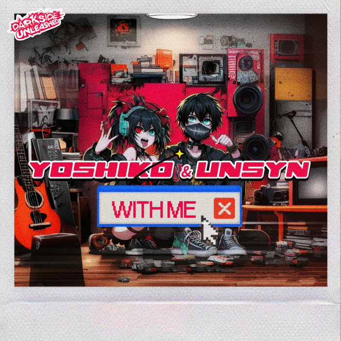 With Me | Yoshiko & UNSYN | Darkside Unleashed