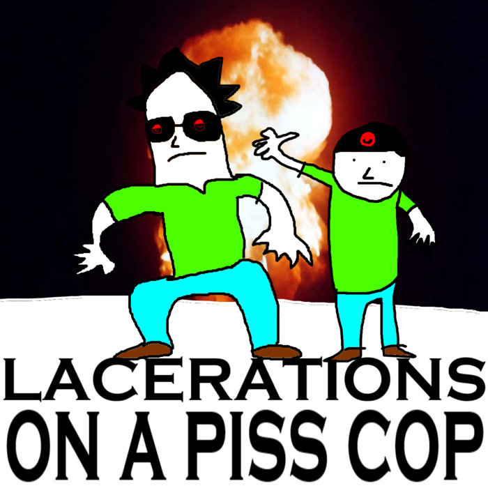 lacerations on a piss cop | Fart Knuckle