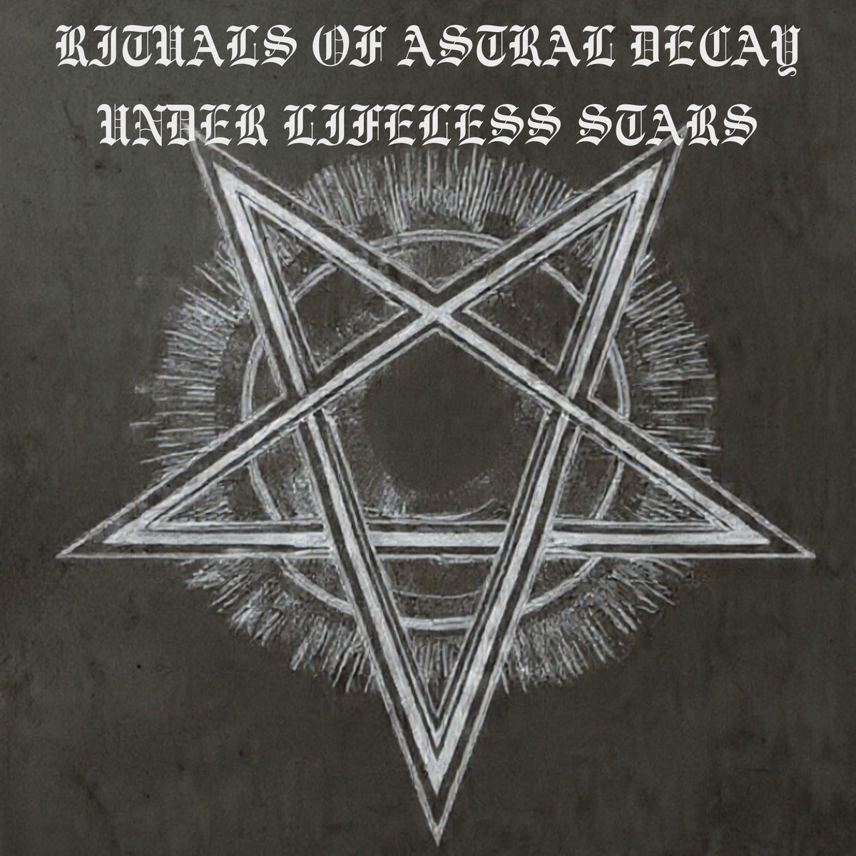 rituals of astral decay under lifeless stars | rituals of astral decay ...