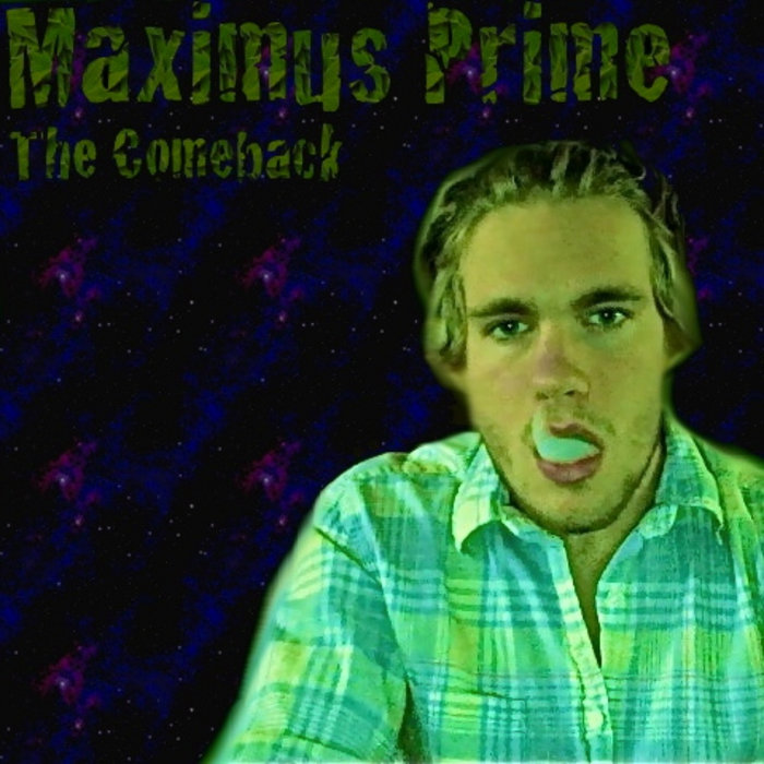 Freshman Fifteen | Maximus Prime