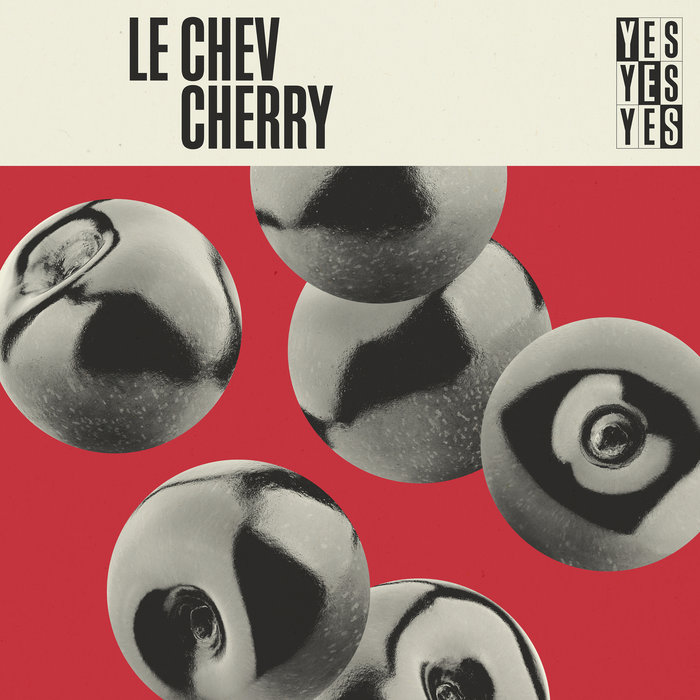 Cherry (Extended Mix) | Le Chev | Yes Yes Yes