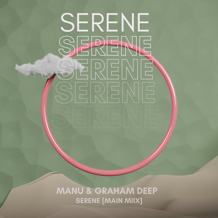 Serene (Original Mix) | Manu, Graham Deep | Graham Deep