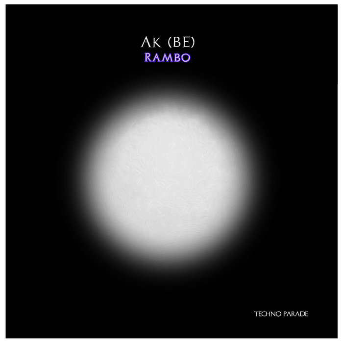 Rambo | Ak (BE) | Techno Parade