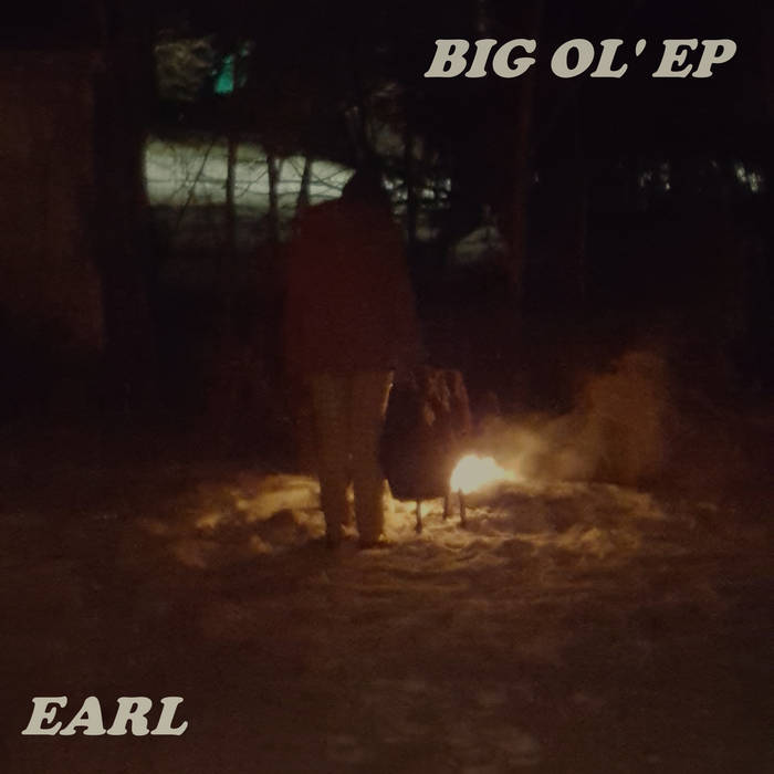 BIG OL' EP | EARL