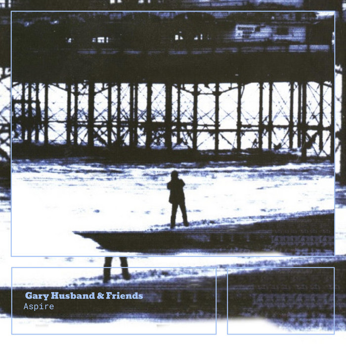 Aspire | Gary Husband & Friends (The Music of The New Gary Husband Trio ...