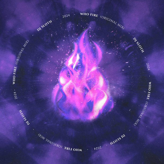 Dj Sloth - Who Fire EP | Dj Sloth