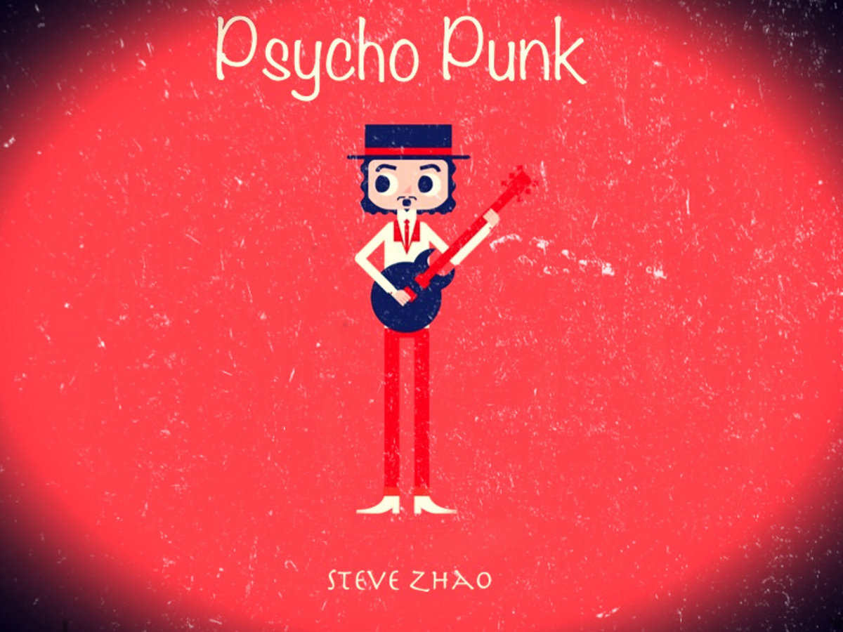 Psycho Punk | Steve Zhao