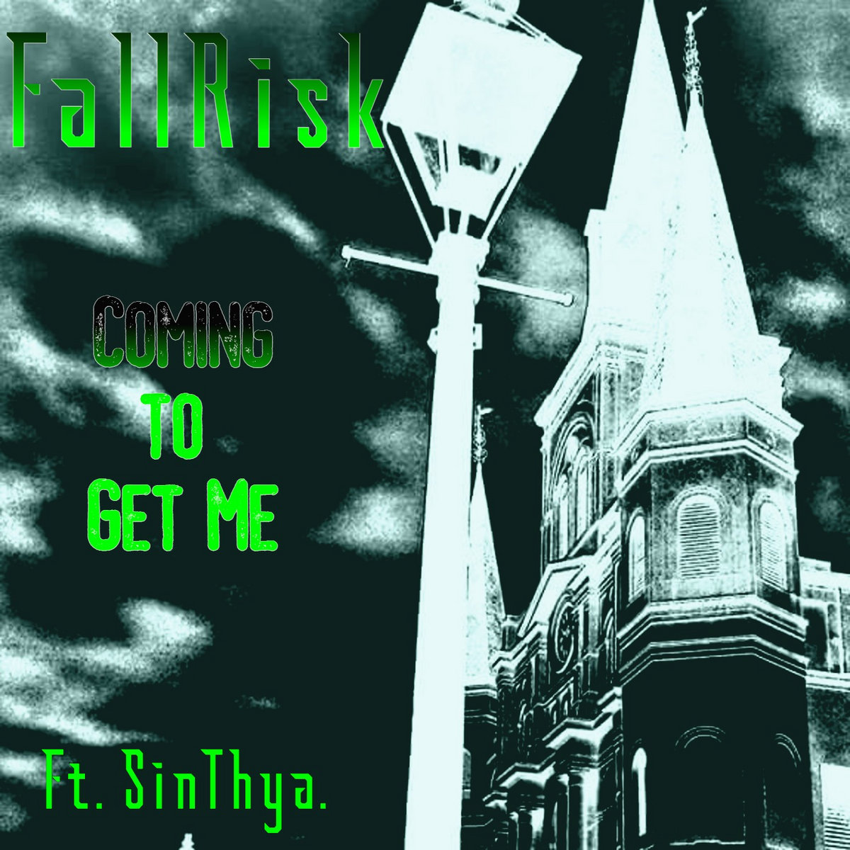 Coming To Get Me Feat. SinThya | FallRisk