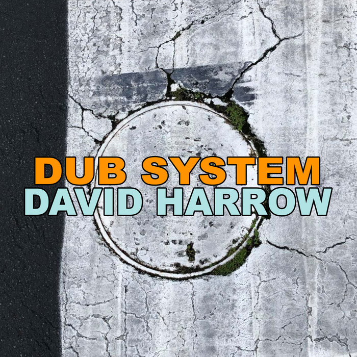 Dub System | David Harrow