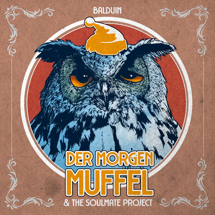 Der Morgenmuffel | Balduin & The Soulmate Project | Balduin