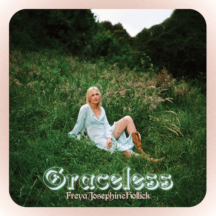 Graceless | Freya Josephine Hollick | Cheersquad Records & Tapes