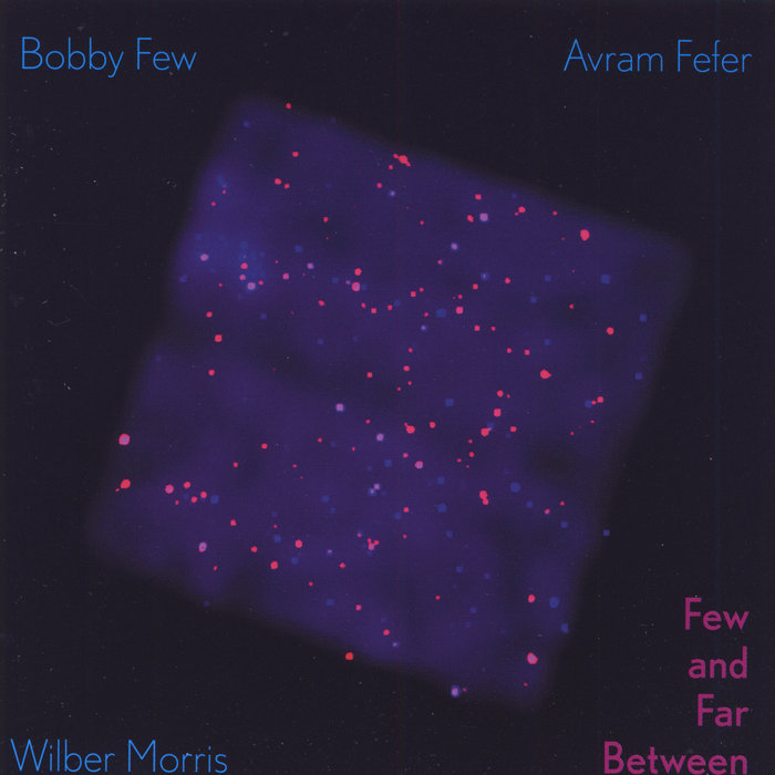 Few and Far Between | Avram Fefer, Bobby Few, Wilber Morris | Avram Fefer