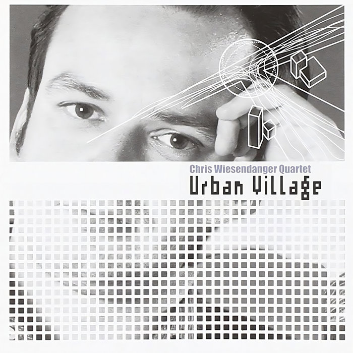 Urban Village | Chris Wiesendanger | Fresh Sound Records