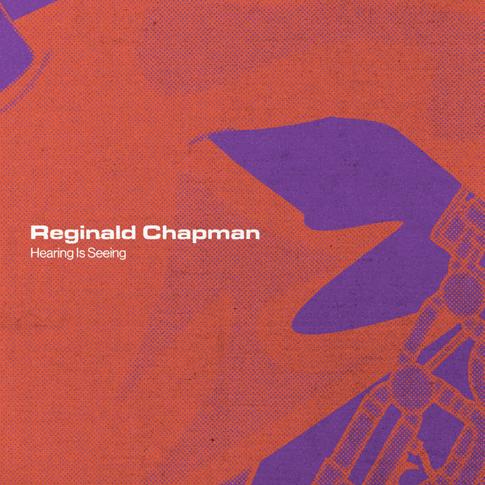 Hearing Is Seeing | Reginald Chapman | Fresh Selects