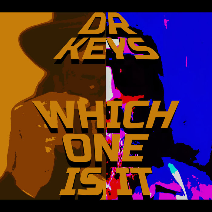 Which One Is It | Matthew "Dr." Keys