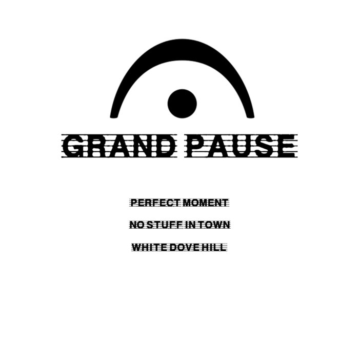 Grand Pause | Grand Pause