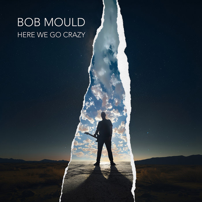 Here We Go Crazy | Bob Mould