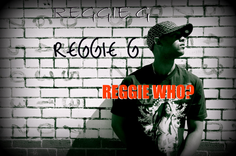 Reggie Who? | Reggie G