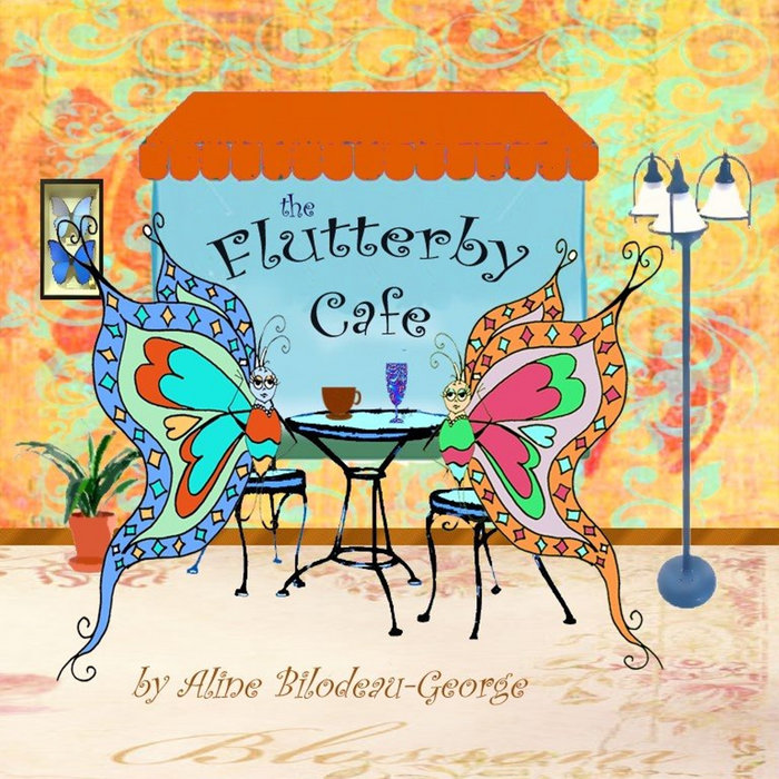 The Flutterby Cafe | Aline Bilodeau-George