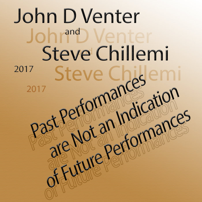 of Future Performances 2017 | John D Venter - Horns, Steve Chillemi ...