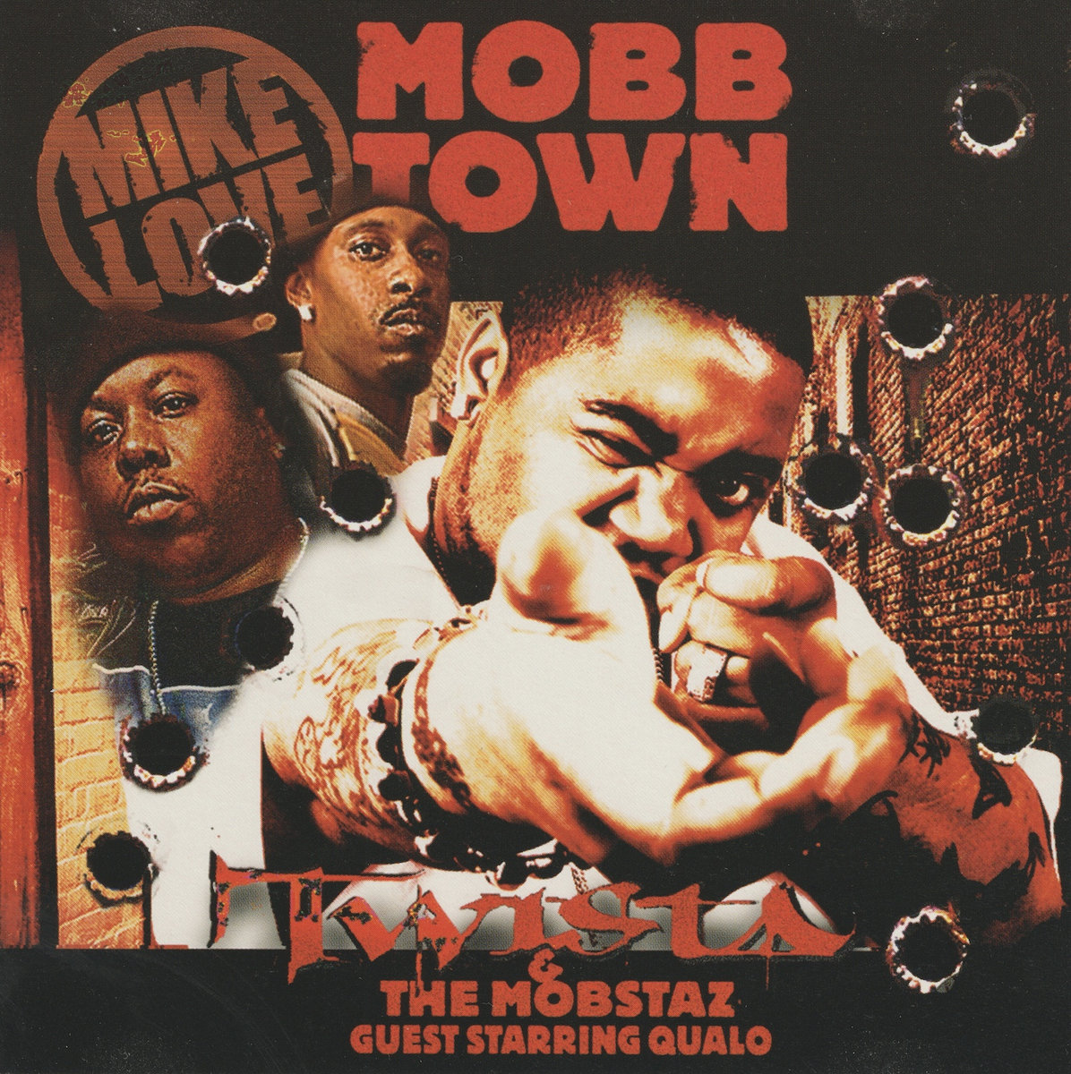 Mike Love presents Mobbtown: Twista & The Mobstaz Guest Starring Qualo ...