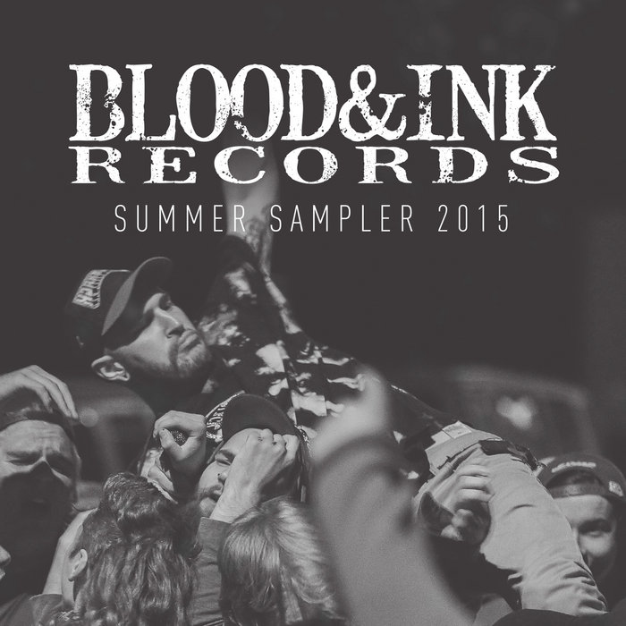Summer Sampler 2015 | Blood & Ink Records