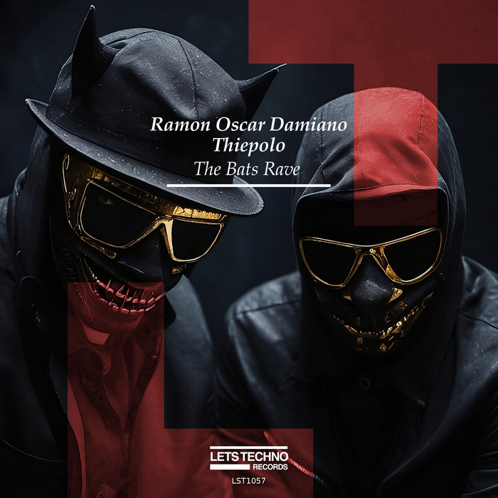 The Bats Rave | Ramon Oscar Damiano, Thiepolo | LETS TECHNO
