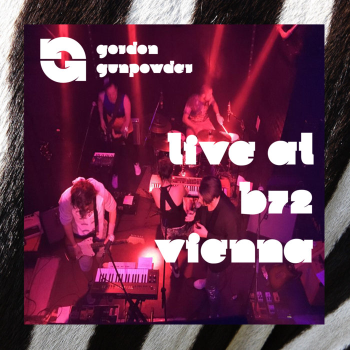 Live at B72 Vienna | Gordon Gunpowder