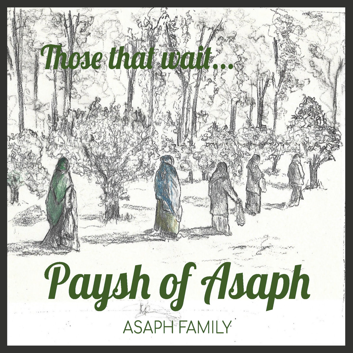 Those That Wait | Paysh Of Asaph | Asaph Family
