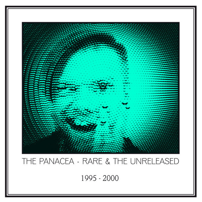 Rare & The Unreleased 1995 - 2000 (PANACEADC010) | The Panacea ...