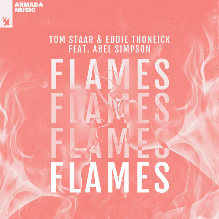 Flames | Tom Staar & Eddie Thoneick feat. Abel Simpson & Abel Simpson ...