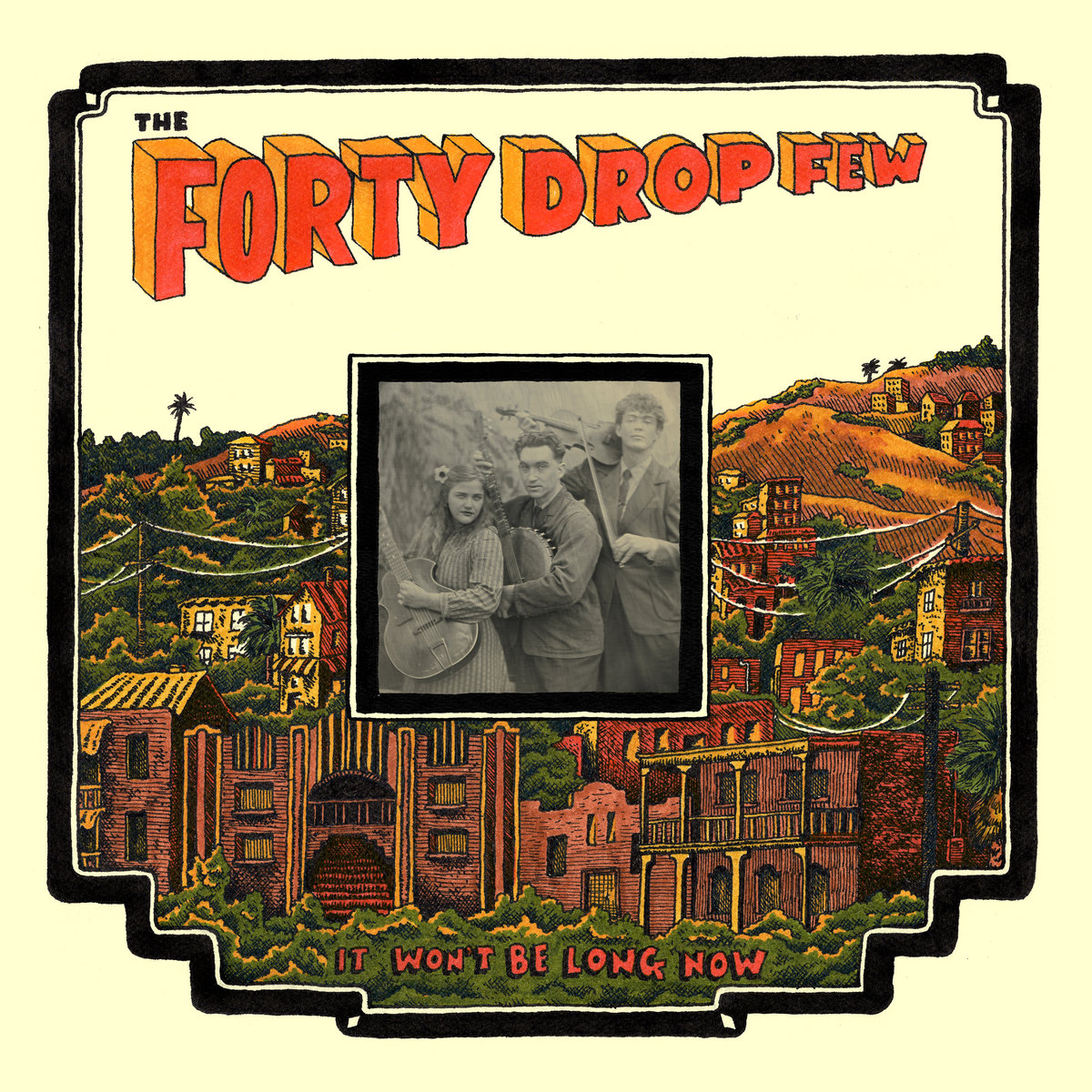 It Won't Be Long Now | Forty Drop Few | Stone & Sue