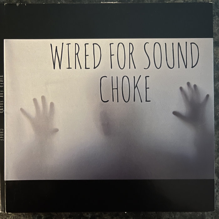 Choke | Wired For Sound