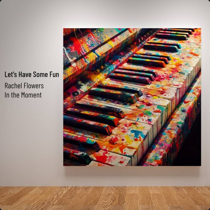 Let's Have Some Fun | Rachel Flowers