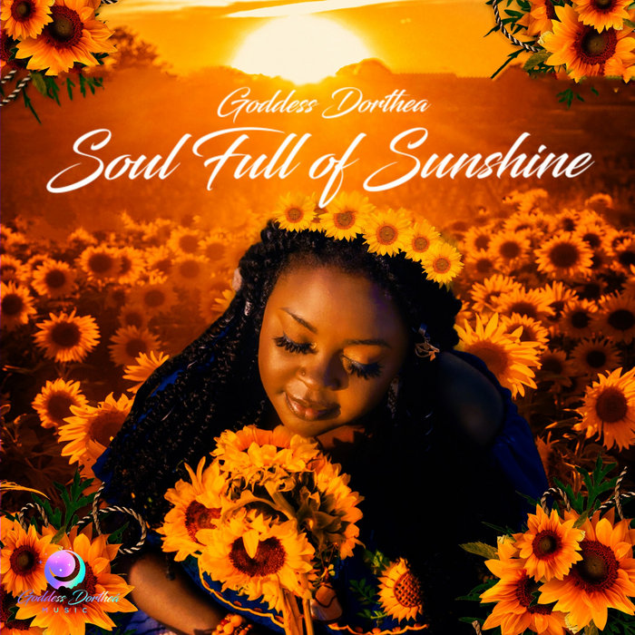 Soul Full of Sunshine | Goddess Dorthea | Goddess Dortheá