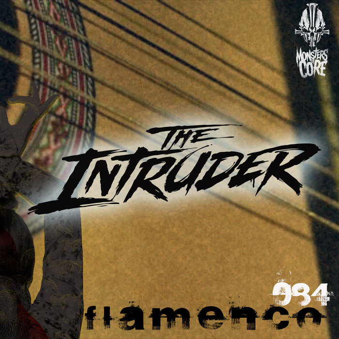 The Intruder - Flamenco | The Intruder | Monsters of Core