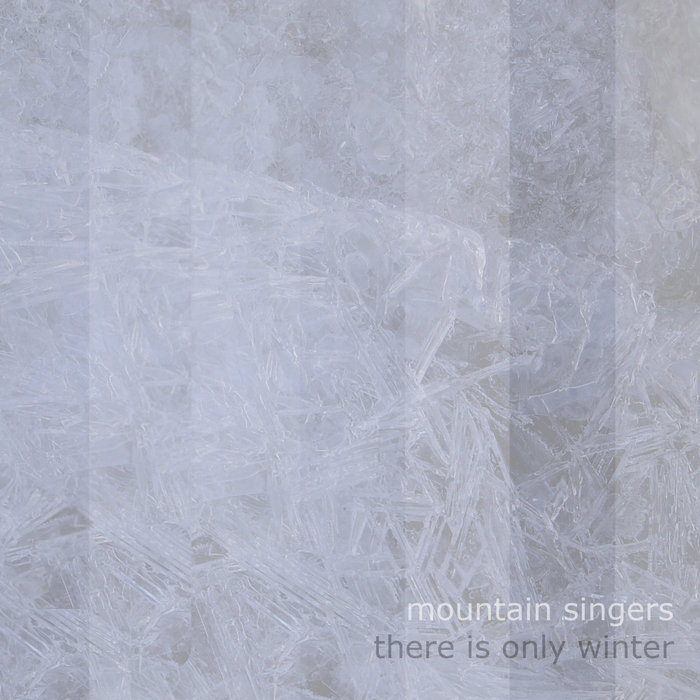 there is only winter | mountain singers