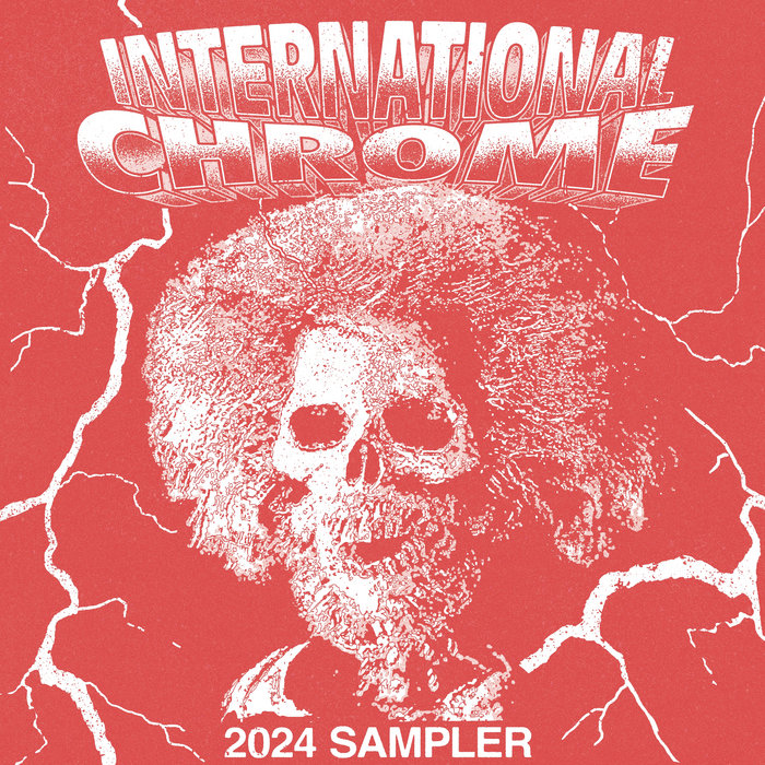 International Chrome 2024 sampler | Various Artists | International Chrome