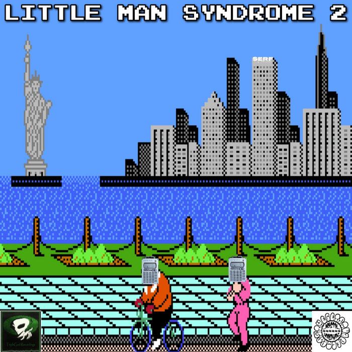 Little Man Syndrome 2: The Beat Ep | Serf
